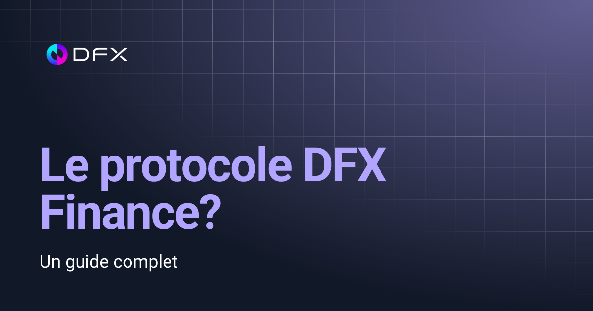 Le protocole DFX Finance? | DFX Finance