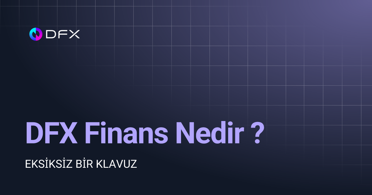DFX Finans Nedir ? | DFX Finance
