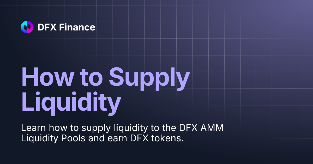 How to Supply Liquidity | DFX Finance